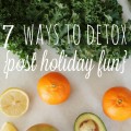7 Ways To Detox and Cleanse After the Holiday Fun - Classy Mommy